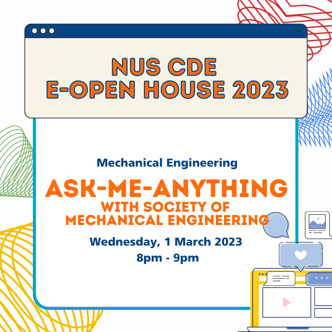 CDE E-Open House 2023: Ask-Me-Anything with Society of Mechanical Engineering | Mechanical ...