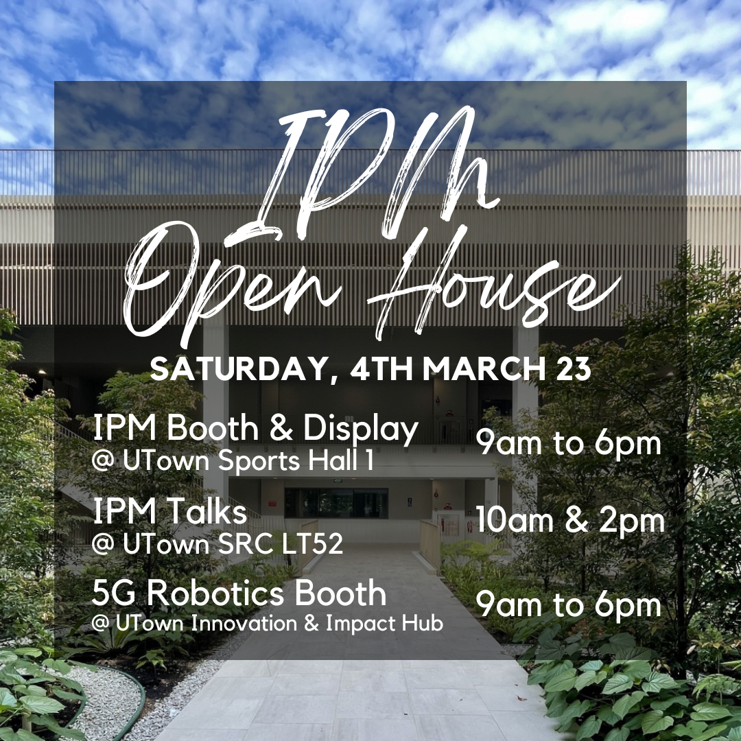 IPM Open House @ UTown – Department of the Built Environment