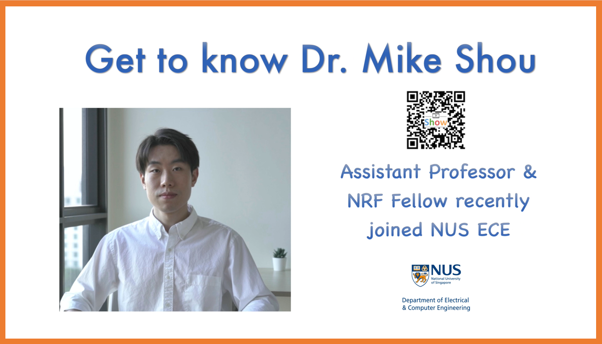 Introducing Assistant Professor Mike Z. Shou – New ECE Faculty and NRF ...