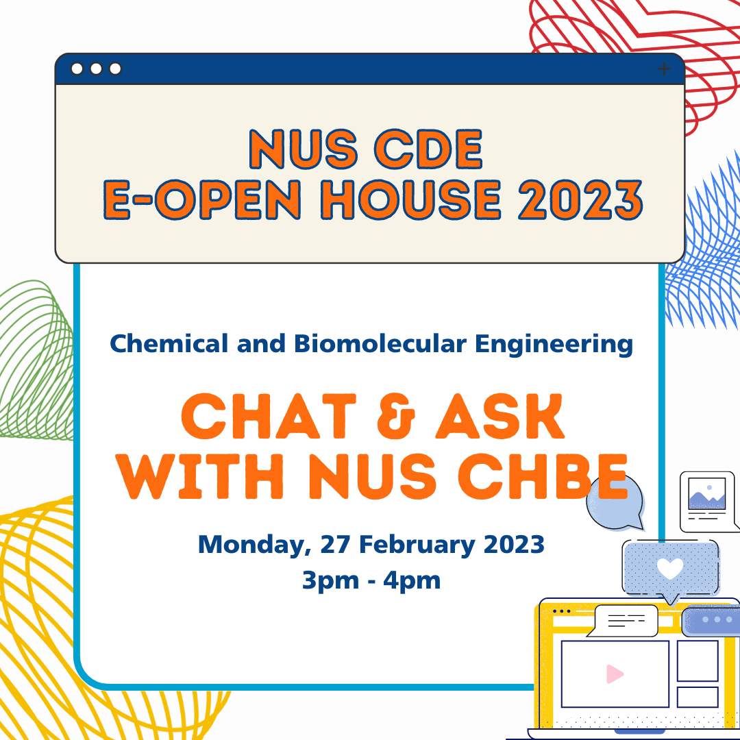 CDE E-Open House 2023: Chat & Ask with NUS ChBE | Chemical and Biomolecular Engineering ...