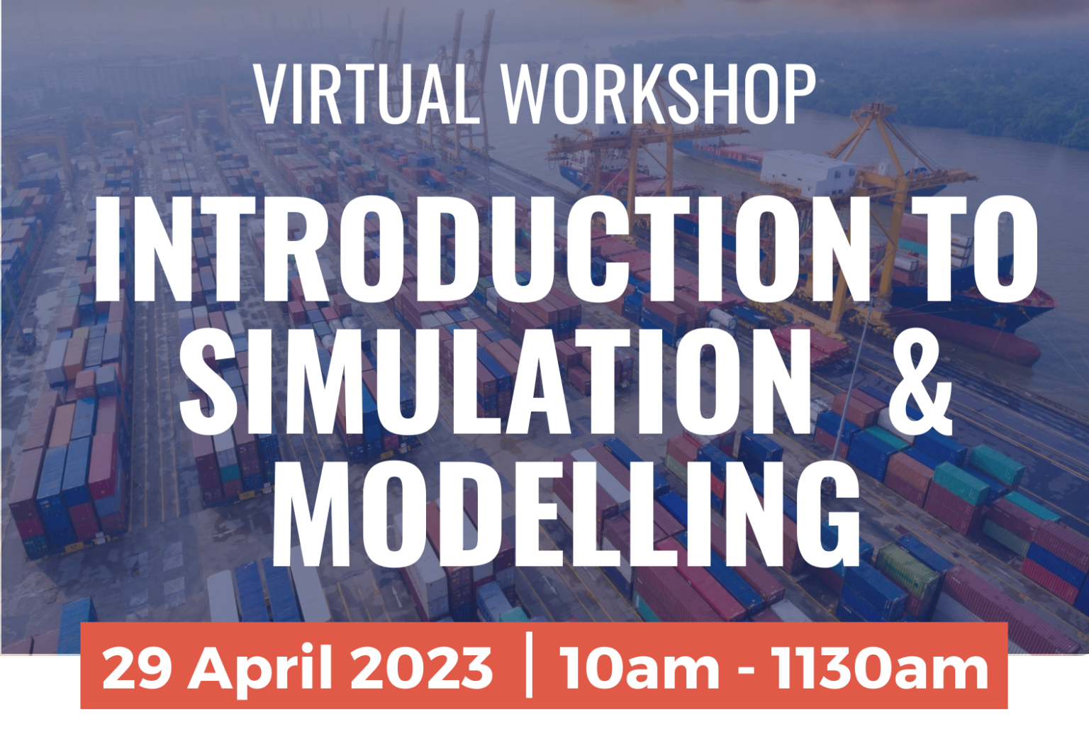 Introduction to Simulation & Modelling (Virtual Workshop) - College of ...