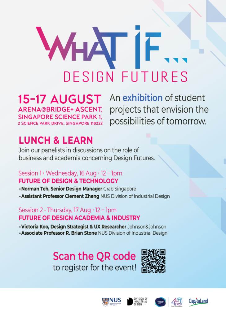 What If: Design Futures - College of Design and Engineering